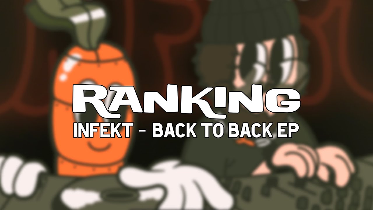 Ranking | INFEKT - Back To Back EP | 5 tracks - YouTube