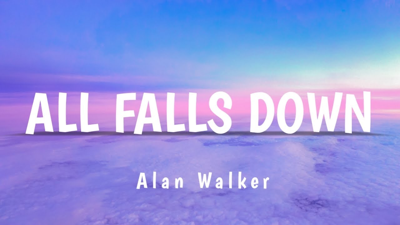 Alan Walker All Falls Down Lyrics feat Noah Cyrus with Digital Farm ...