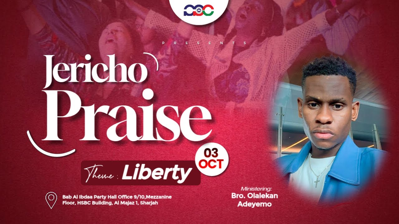 October Jericho Praise | Theme: Liberty | Ministering: Bro. Olalekan ...