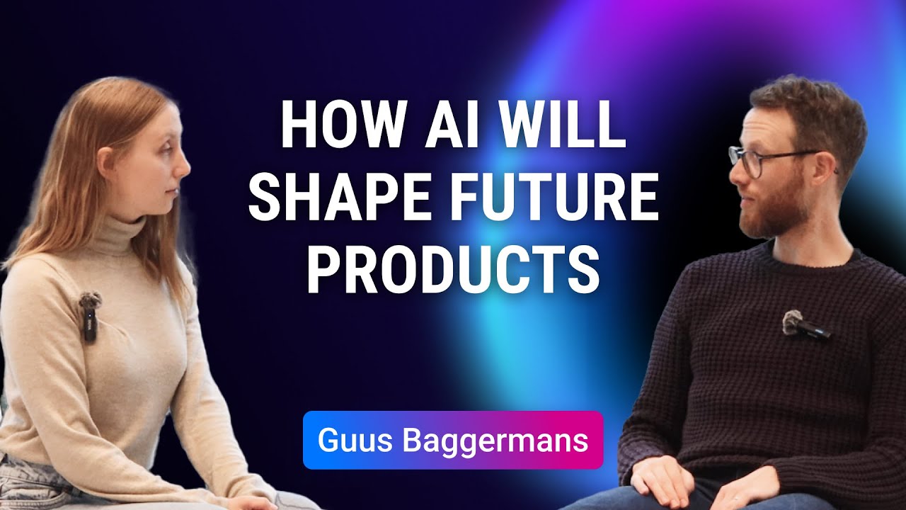 Guus Baggermans: How AI will shape future products - YouTube