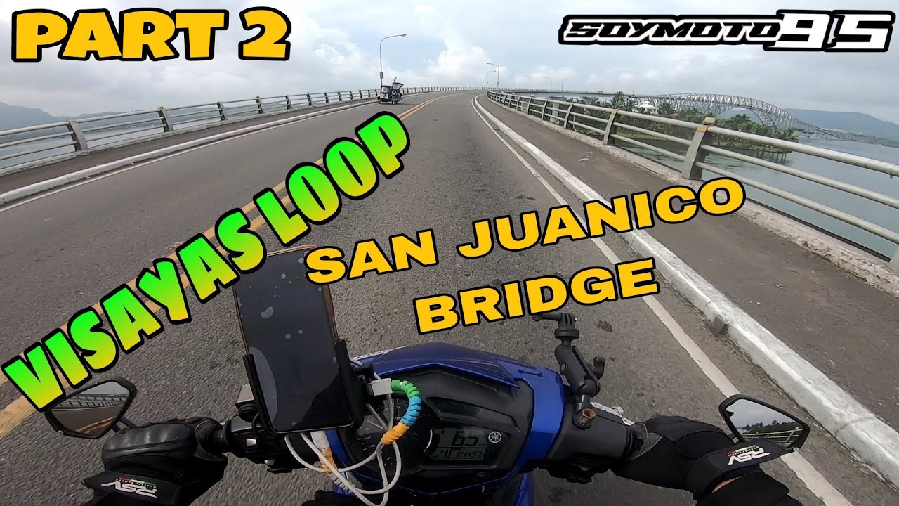 Part 2 Visayas Loop Soloride San Juanico Bridge ️ #soymoto95 #lodichoy ...