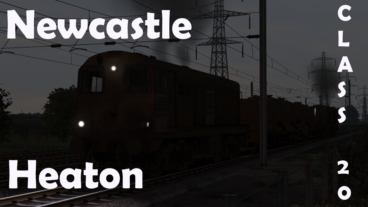 TS2015 | Newcastle - Heaton UGL via Alnmouth | Class 20 RHTT - YouTube