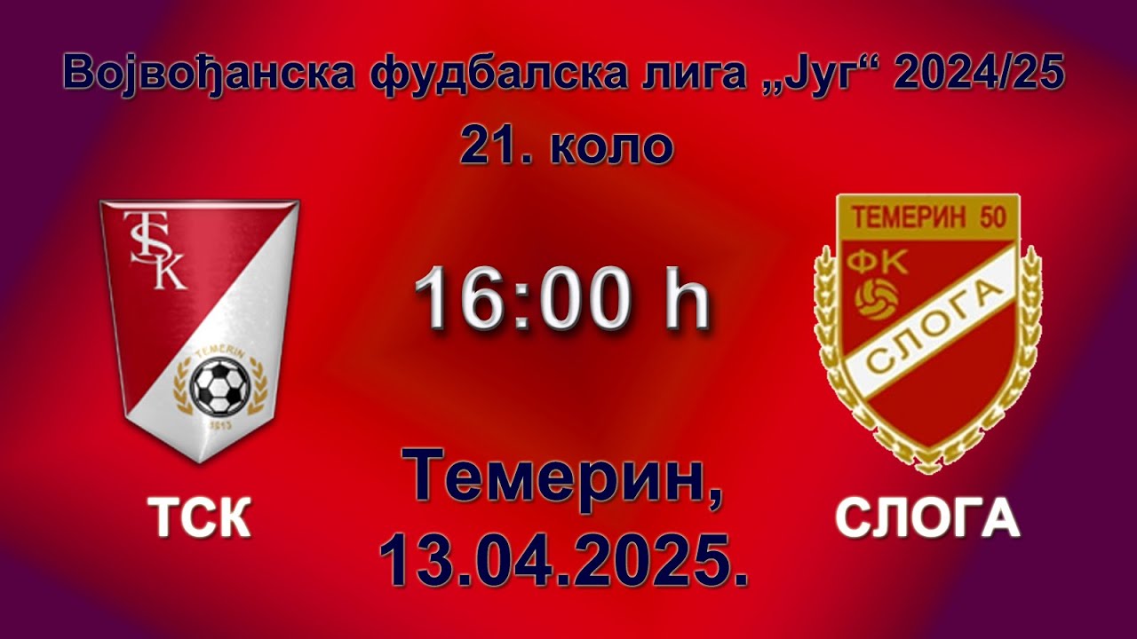 FK TSK (Temerin) - FK SLOGA (Temerin); VFL-jug 2024/25., 21. kolo, 13. ...