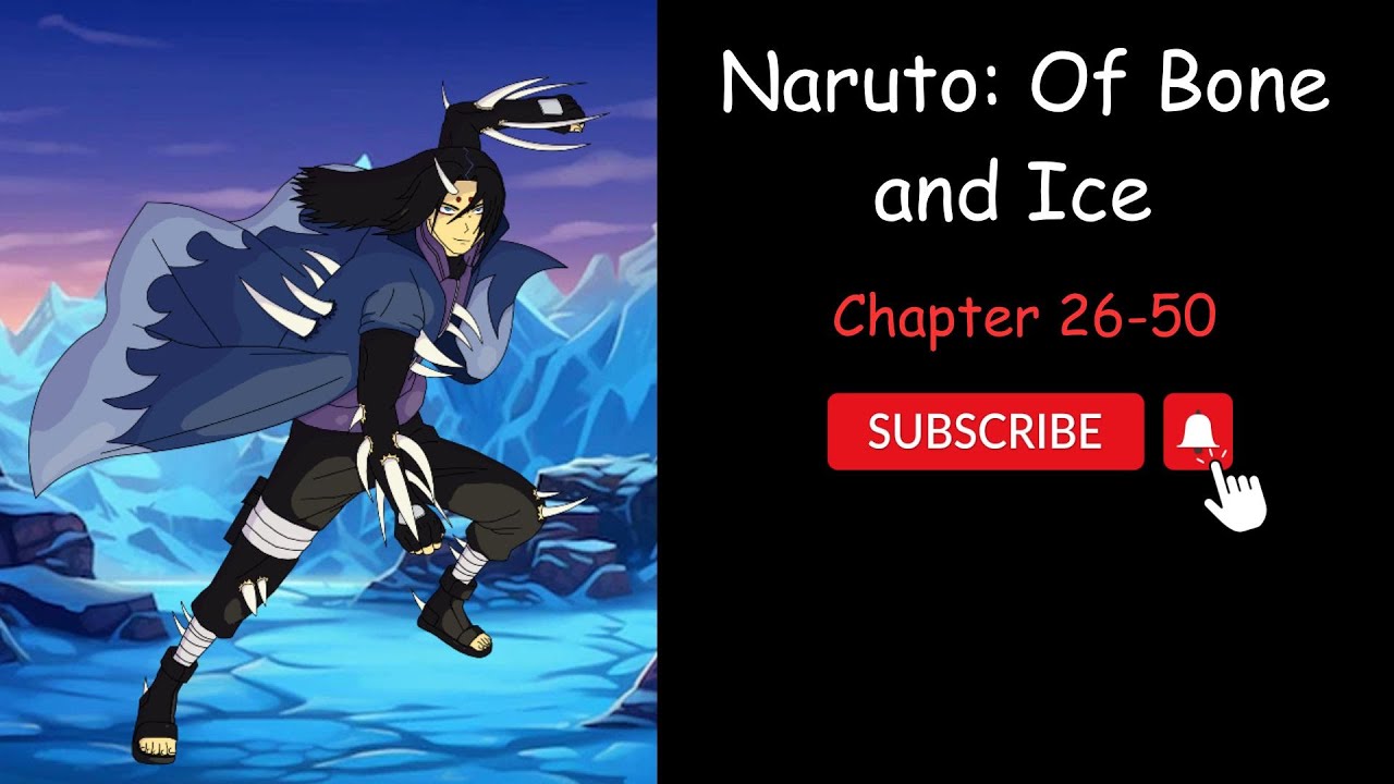 (Chapter 26-50) Naruto: of bone and ice - YouTube