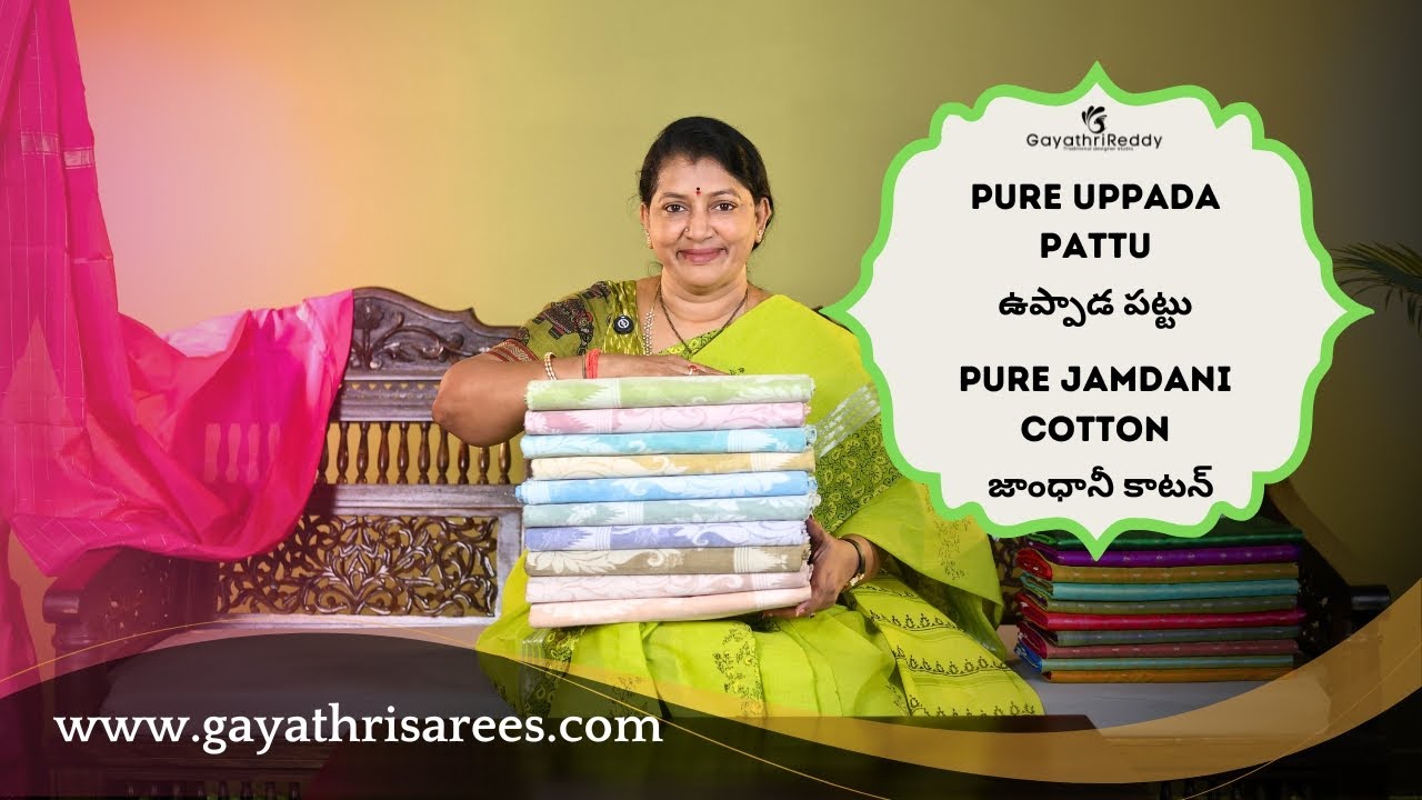 Pure Uppada Pattu & Pure Jamdani Cotton SAREES | #GayathriReddy | - YouTube