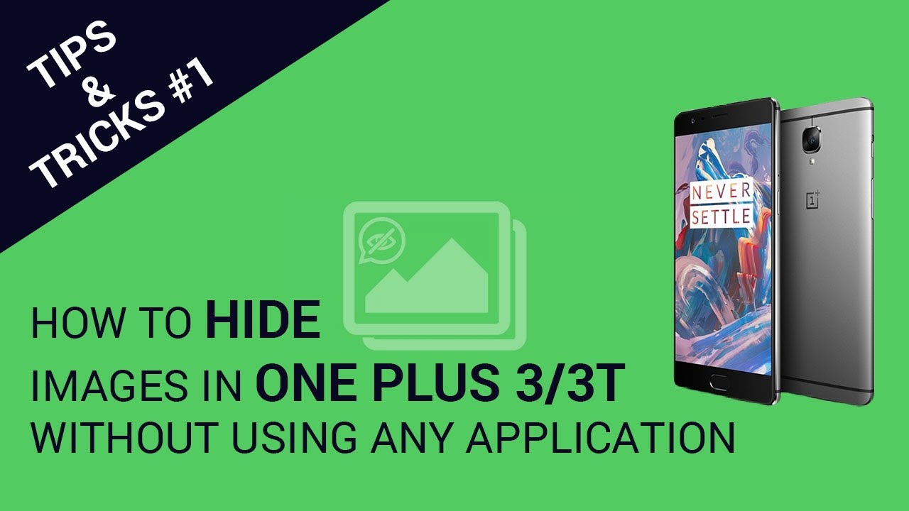 How To Hide Image In One Plus 3 3T Without Using Any App YouTube how-to-hide-image-in-one-plus-3-3t-without-using-any-app-youtube
