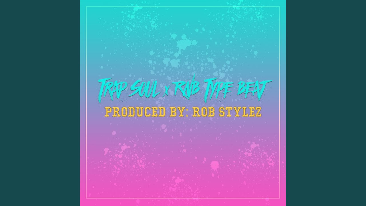 Trap Soul X Rnb Type Beat - YouTube