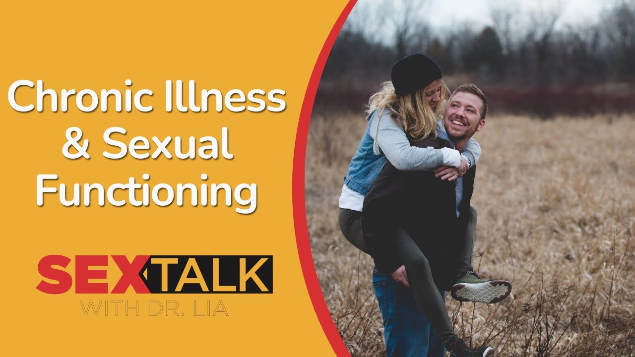 How To Maintain Sex And Intimacy With A Chronic Illness Ask Dr Lia