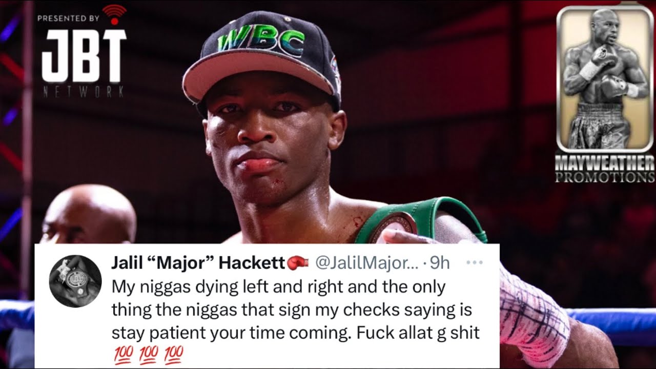 😱 JALIL MAJOR HACKETT IS FED UP WITH HIS PROMOTIONAL COMPANY FIND OUT ...