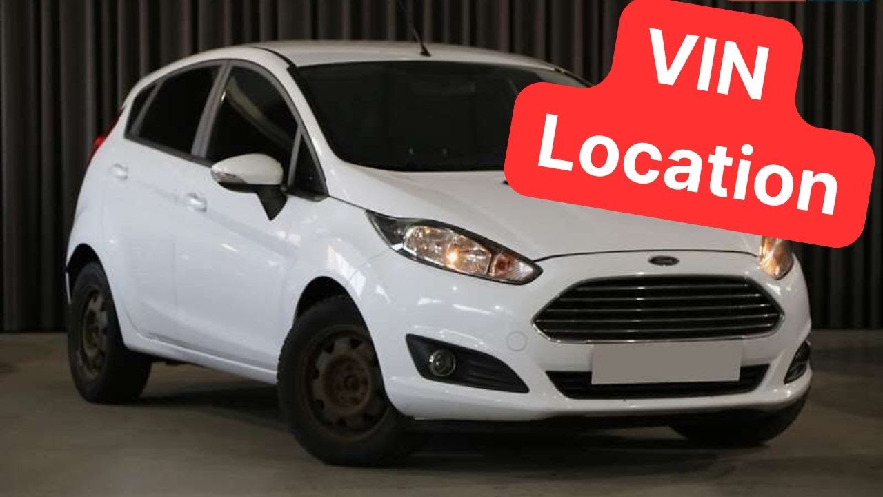 Ford Fiesta MK7 VIN number location - YouTube