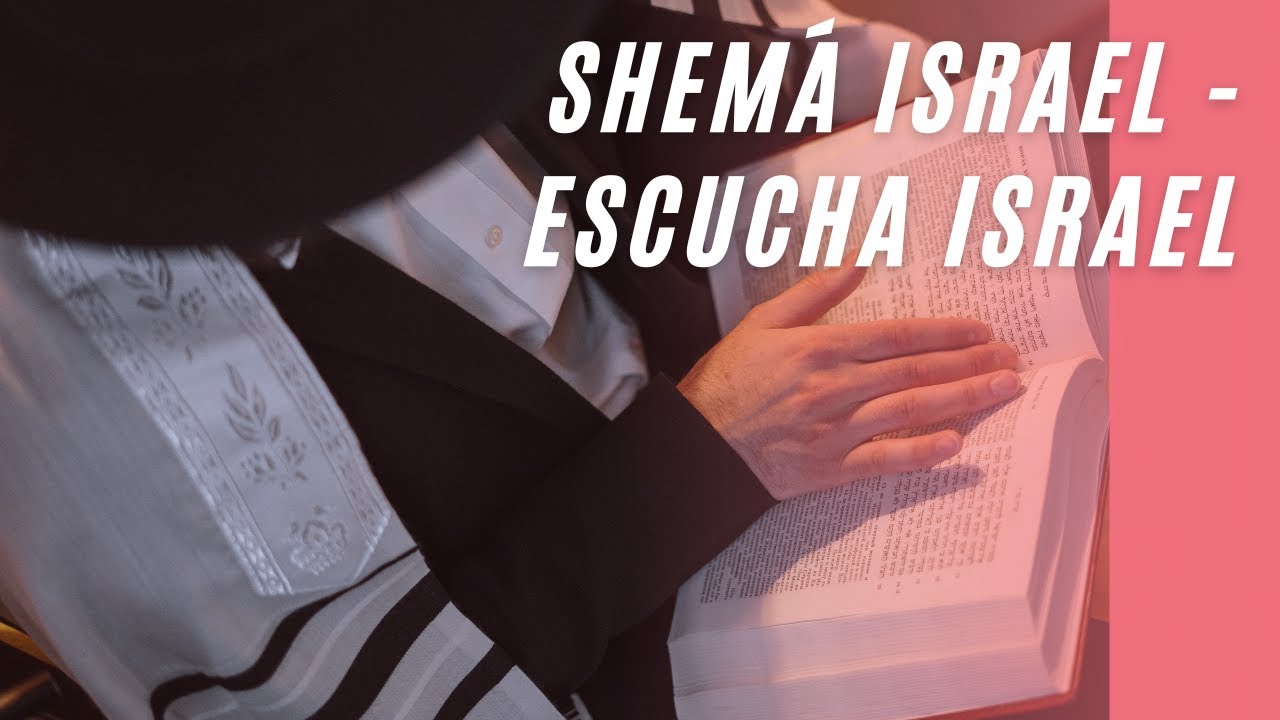 Shemá Israel - Escucha Israel