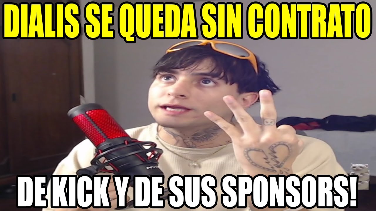 😲DIALIS SE QUEDA SIN CONTRATO Y SE RETIRA DE KICK!!😲YA NO TIENE ...