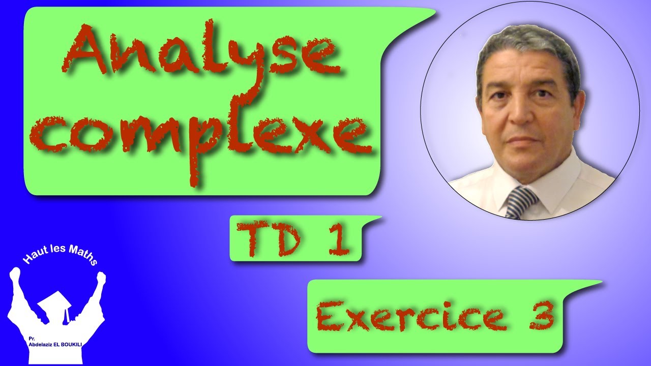 Analyse complexe Correction de l'exercice 3 du TD 1 - YouTube