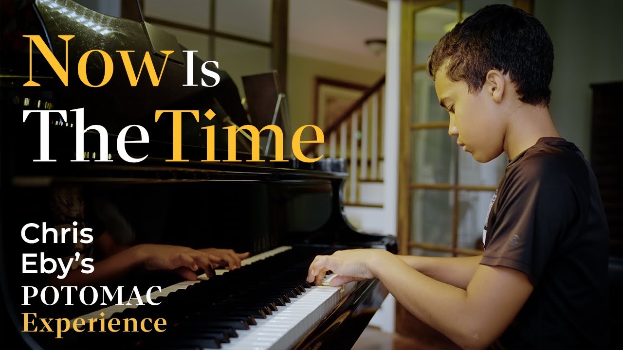“Now Is The Time” | Chris Eby’s Potomac Experience - YouTube