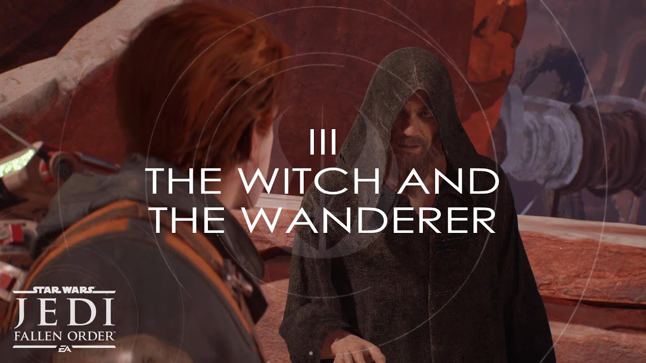 EPISODE 3 - THE WITCH AND THE WANDERER || Jedi Fallen Order - YouTube