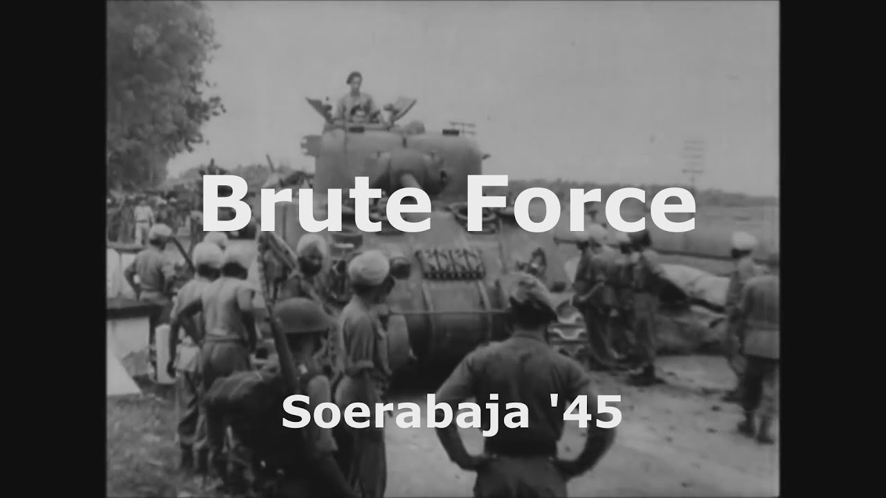 Brute Force - Soerabaja '45 - YouTube