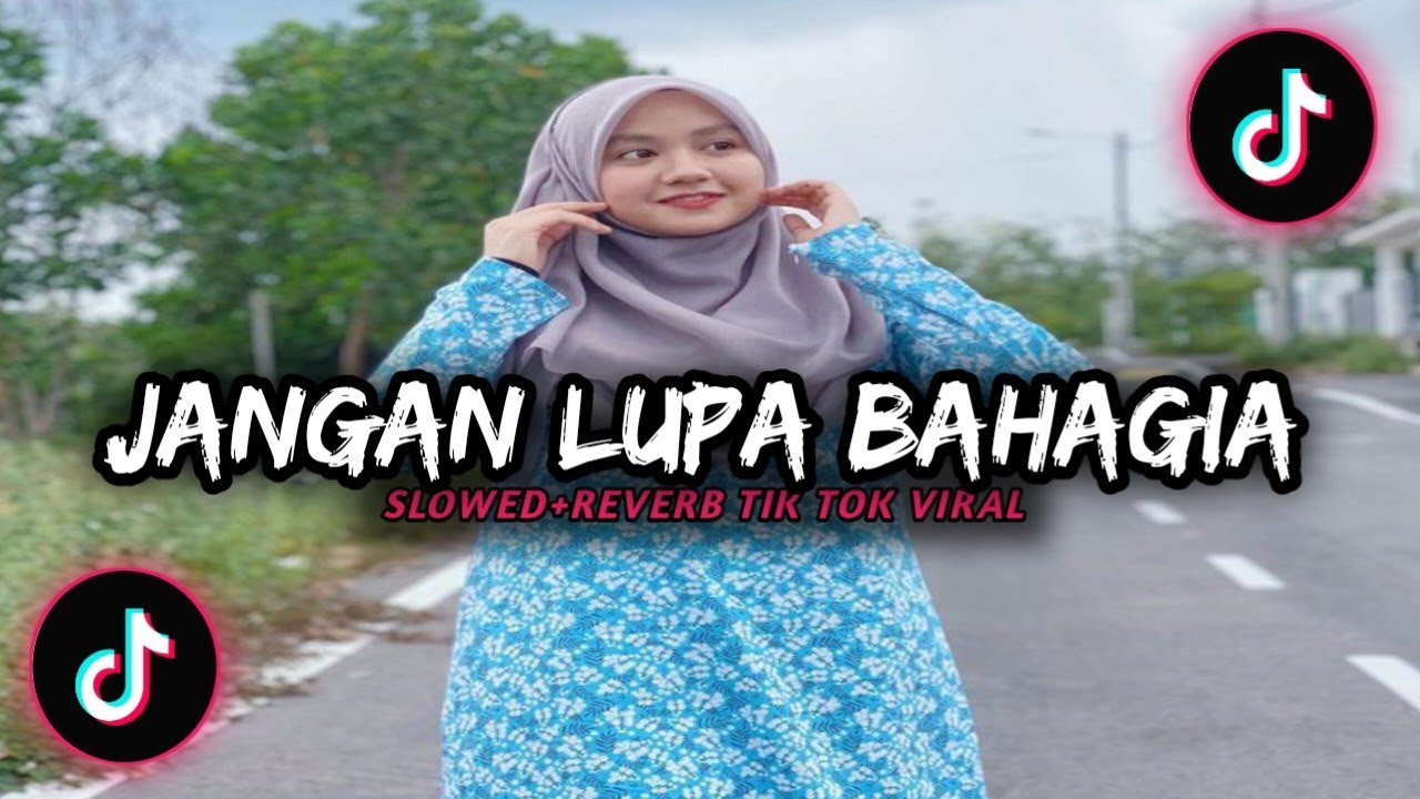 Dj Jangan Lupa Bahagia Slowed Reverb🎧 Youtube