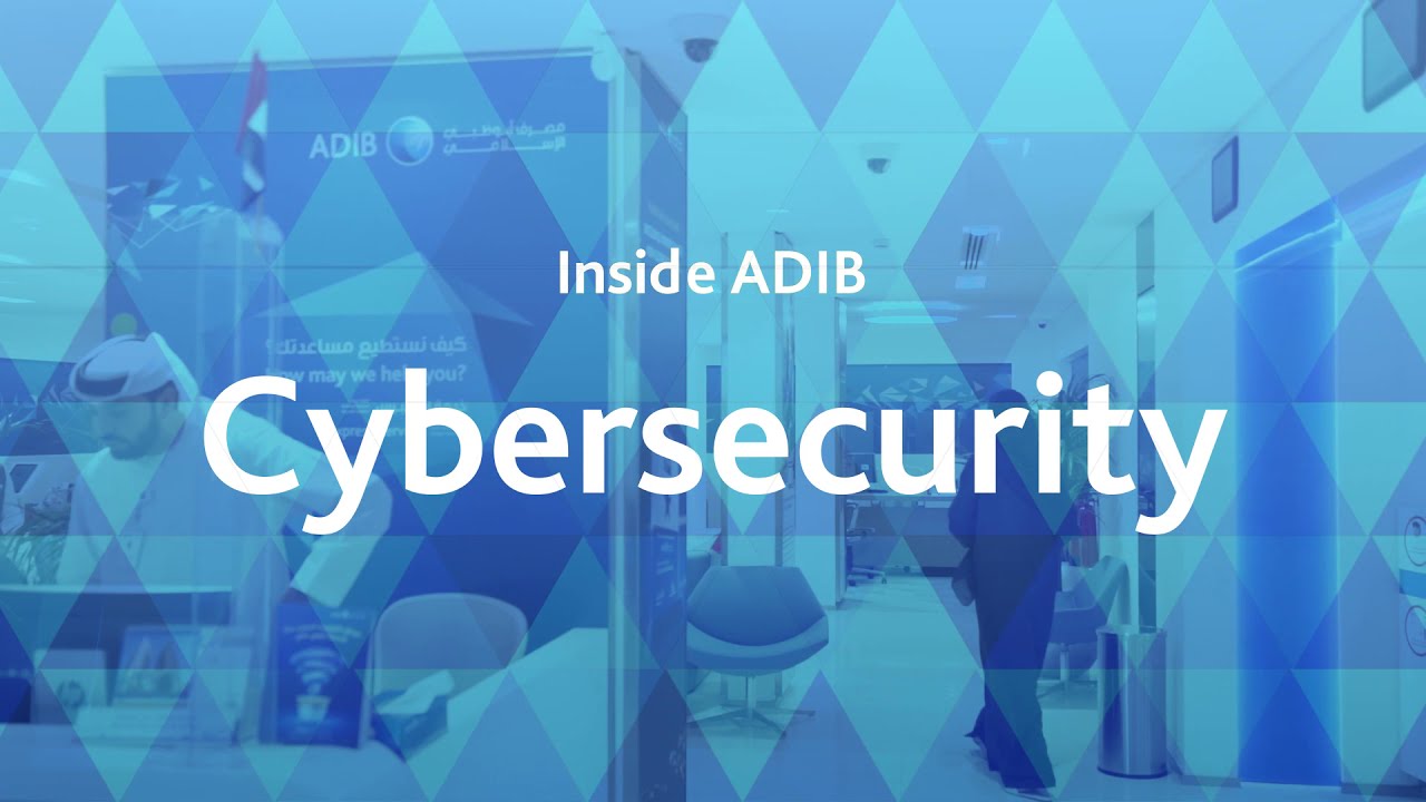 Inside ADIB - Cybersecurity - YouTube