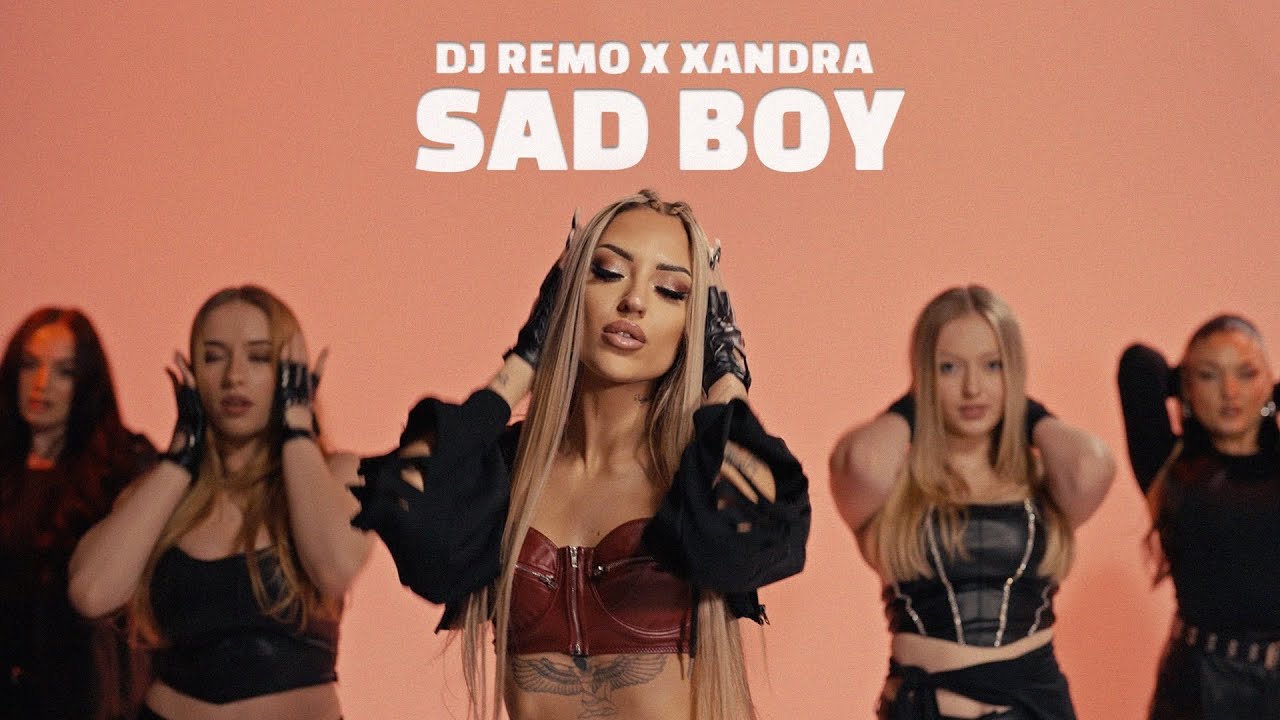 Sad Boy | Dj Remo & Xandra - YouTube