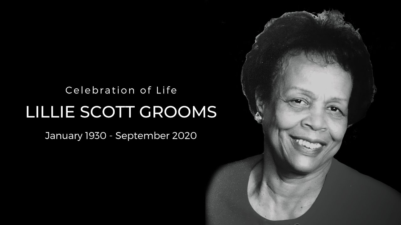 Celebration of the Life of Lillie Scott Grooms - YouTube