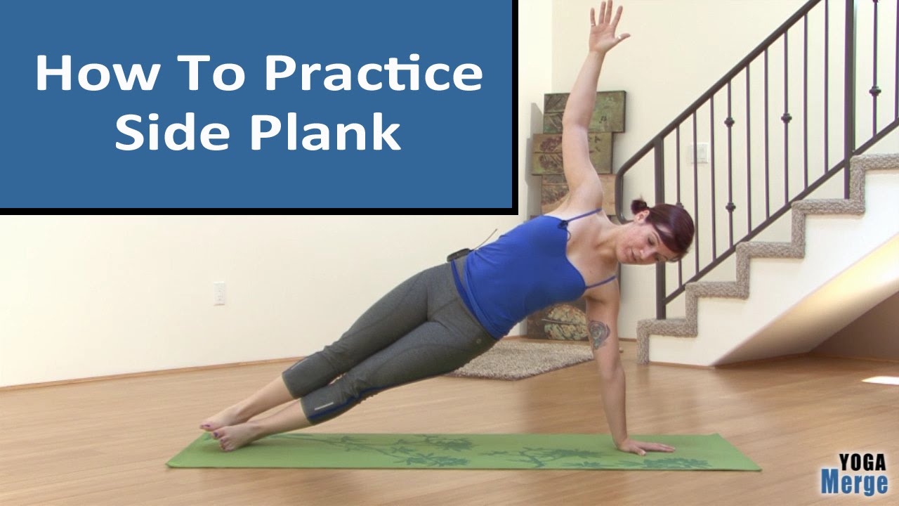 Side Plank Yoga Pose Demonstration - YogaMerge - YouTube