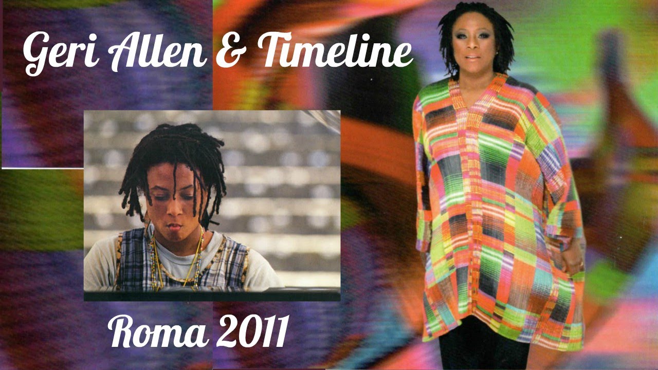 Geri Allen & Timeline Roma 2011 - YouTube
