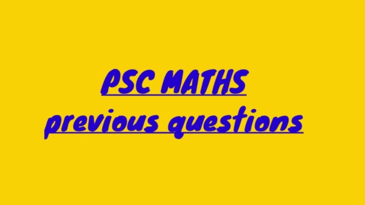 PSC maths previous questions - YouTube