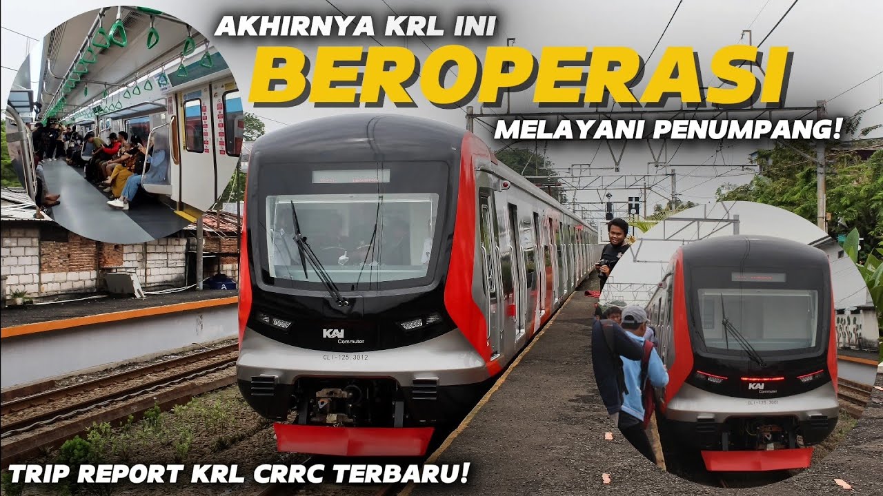 AKHIRNYA, KRL CRRC Beroperasi Melayani Penumpang! Trip Report KRL CLI ...