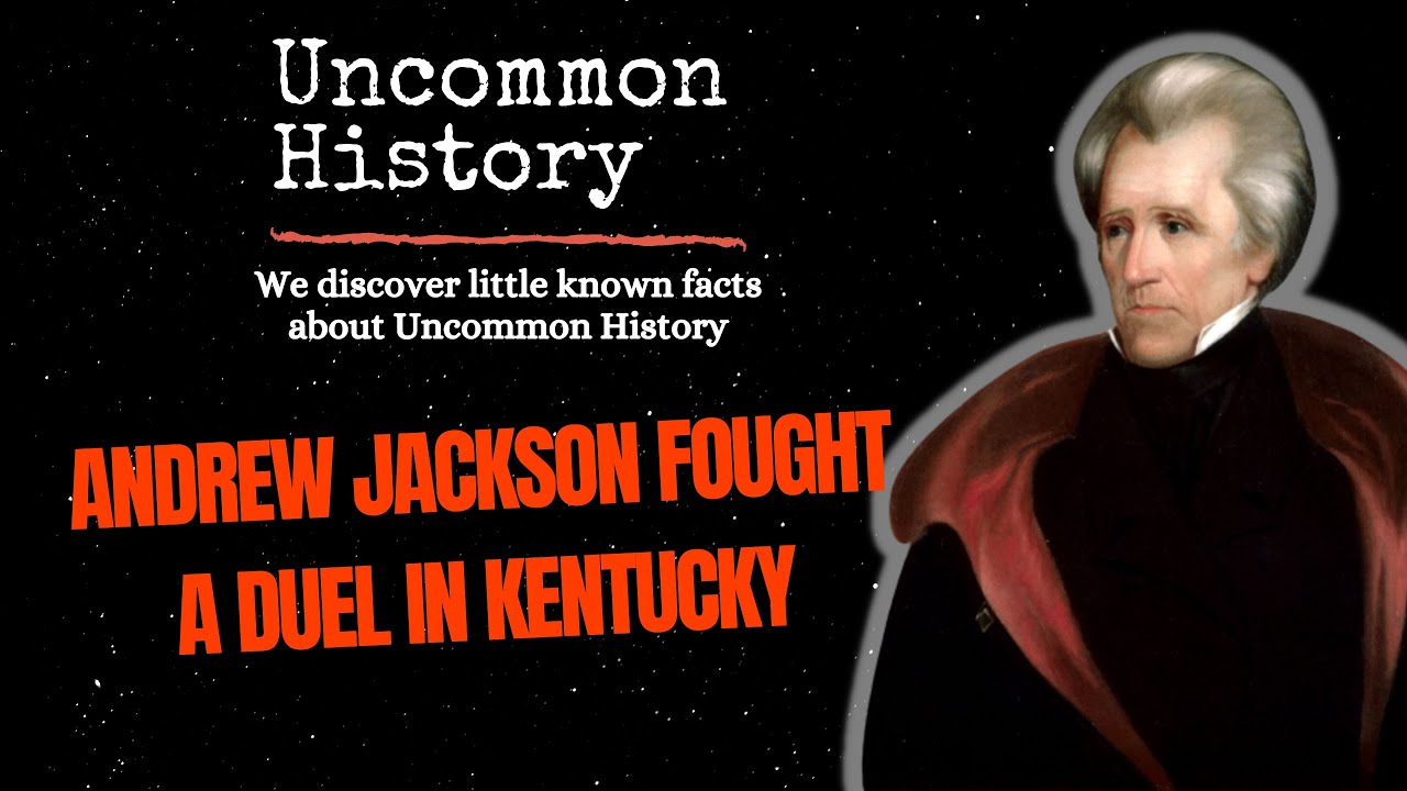 Future President Andrew Jackson Fought a Duel in Kentucky | Uncommon ...