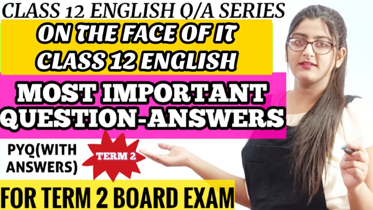 CLASS 12 ENGLISH|On the face of it class 12 questions and answers term ...