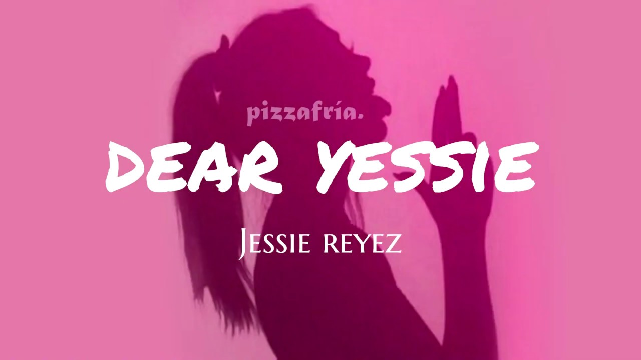 Dear Yessie - Letra Español - YouTube