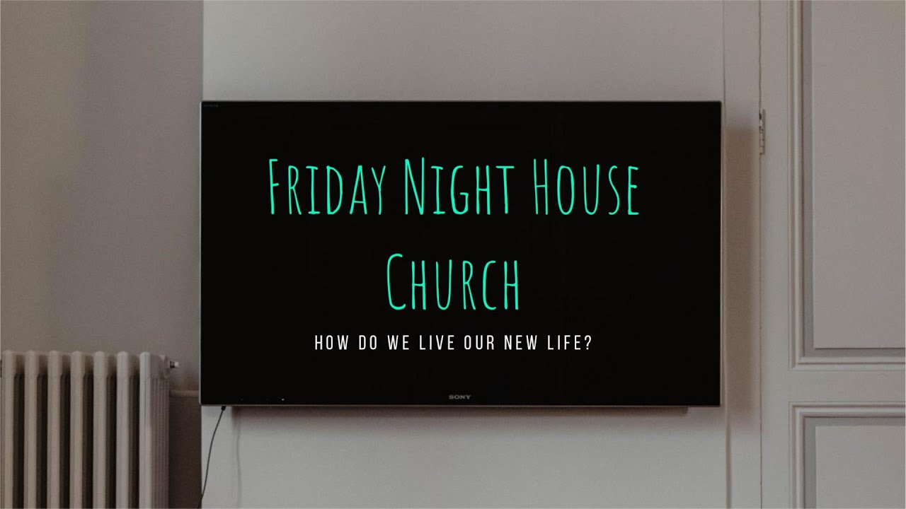Friday Night House Church 5/15/2020 - YouTube