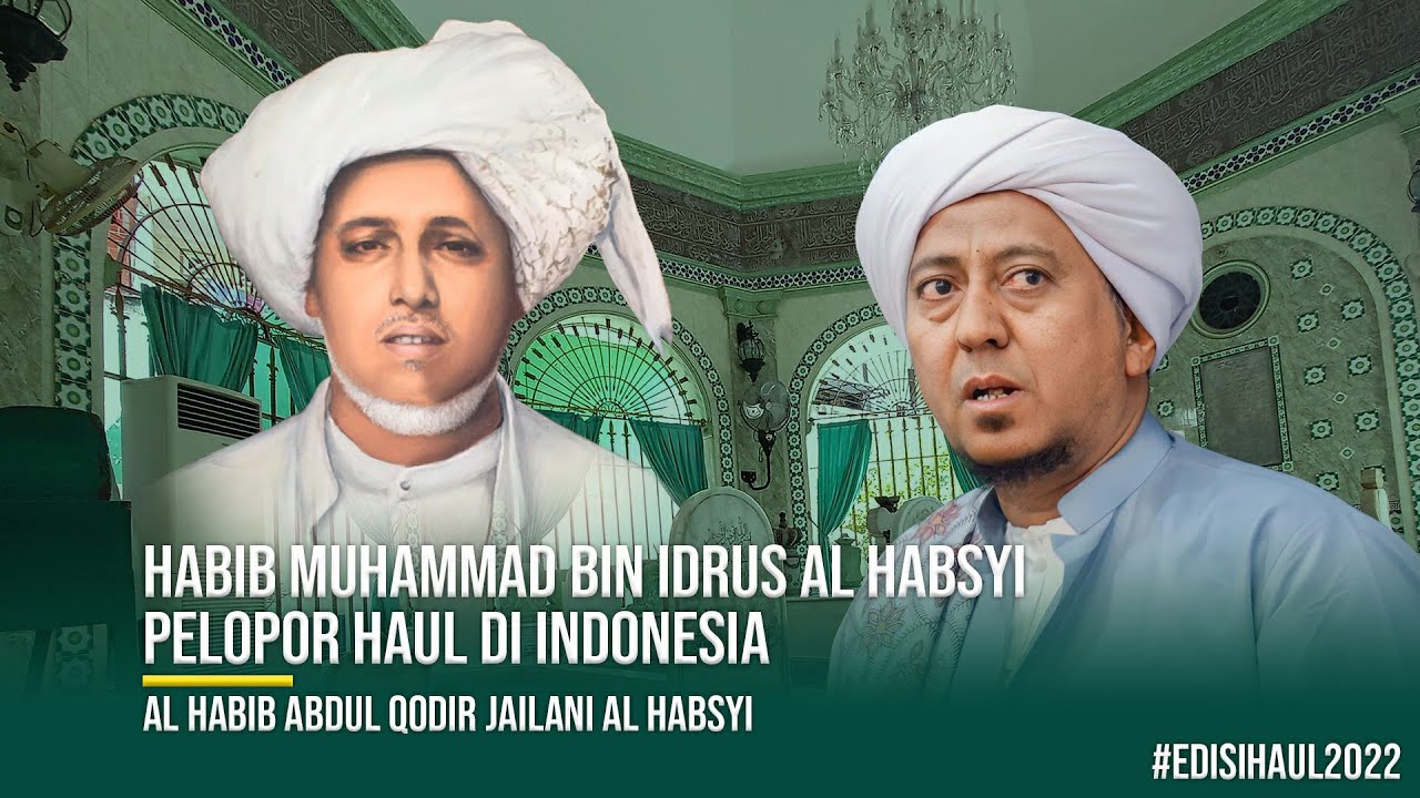 Ulama yang mengadakan Haul Pertama Kali Di Indonesia - Manaqib Habib Muhammad Bin Idrus Al ...