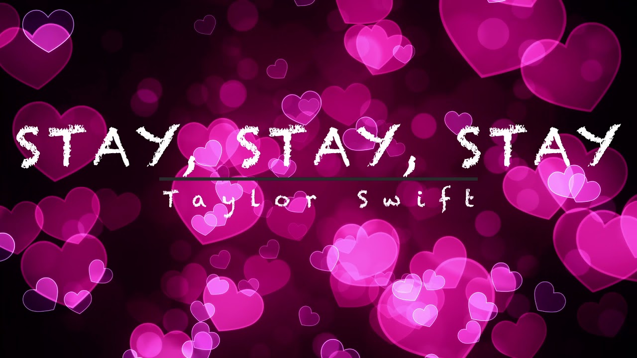 Stay, Stay, Stay - Taylor Swift - One Hour - YouTube