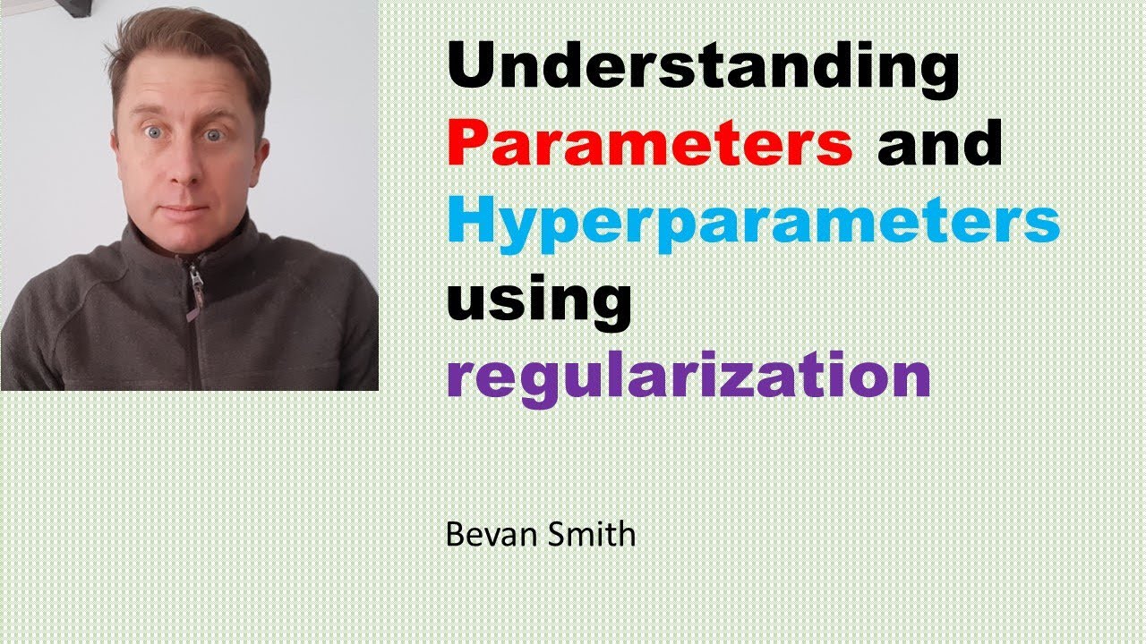 Iml14 Understanding Parameters And Hyperparameters In Ml Using Regularization Youtube 4068