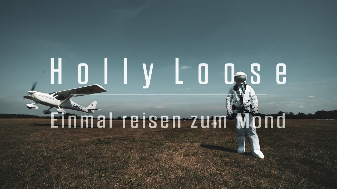 HOLLY LOOSE - Einmal reisen zum Mond (Official Music Video) - YouTube