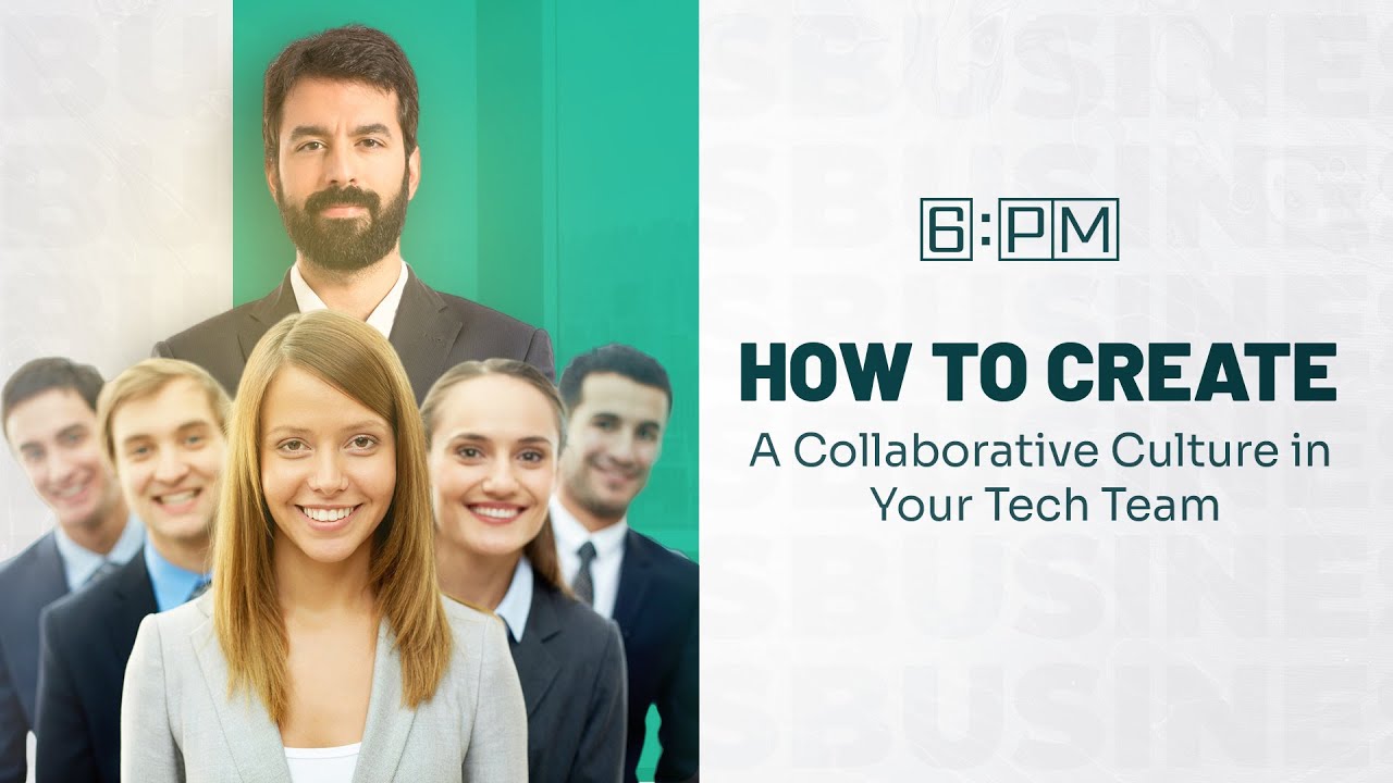 How to Create a Collaborative Culture in Your Tech Team - YouTube