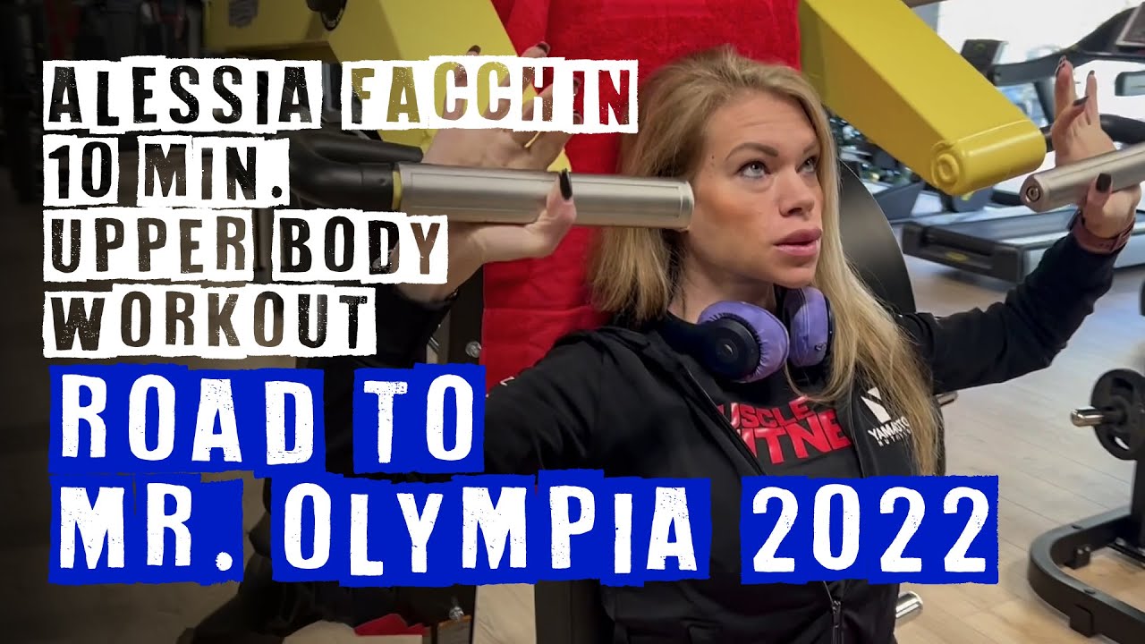 Alessia Facchin 10 min. Upper Body Workout | Road To Mr. ⭕️lympia 2022 ...