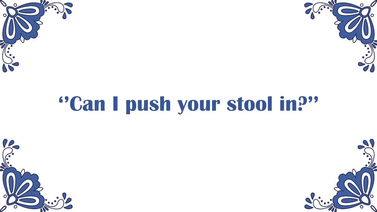 ''Can I push your stool in?'' - YouTube