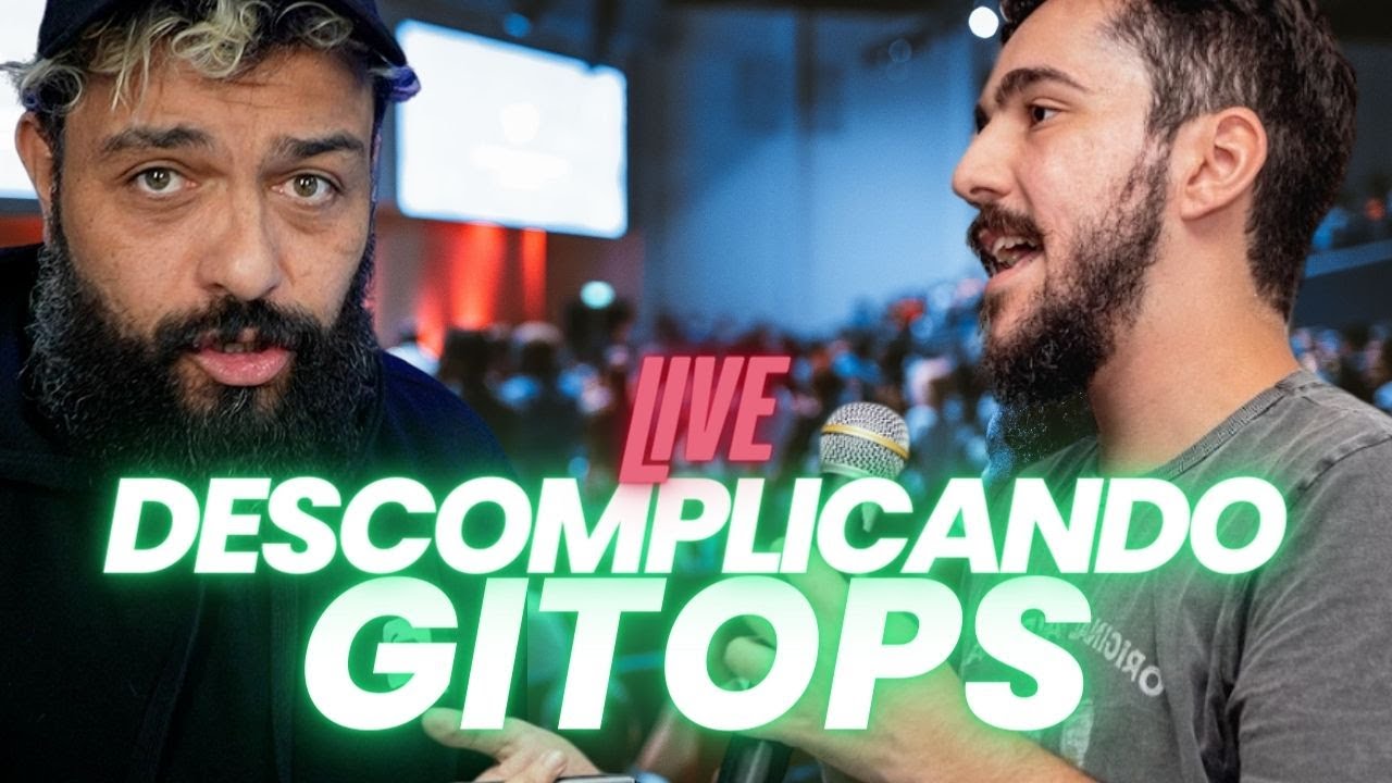 LIVE DESCOMPLICANDO O GITOPS - Jeferson & Bernardo - YouTube