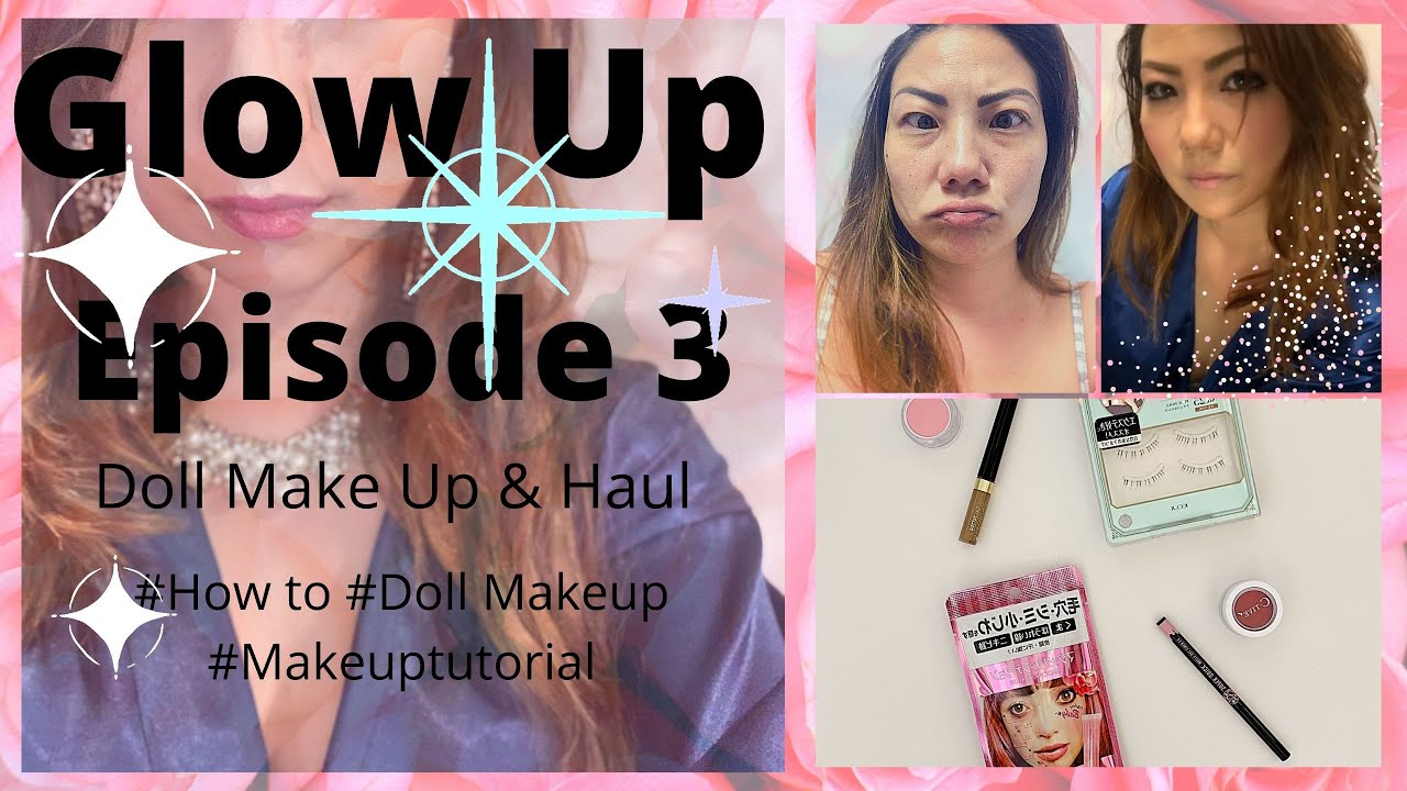 Glow Up Episode 3 Dolly Inspired Makeup & Haul I American Gyaru - YouTube