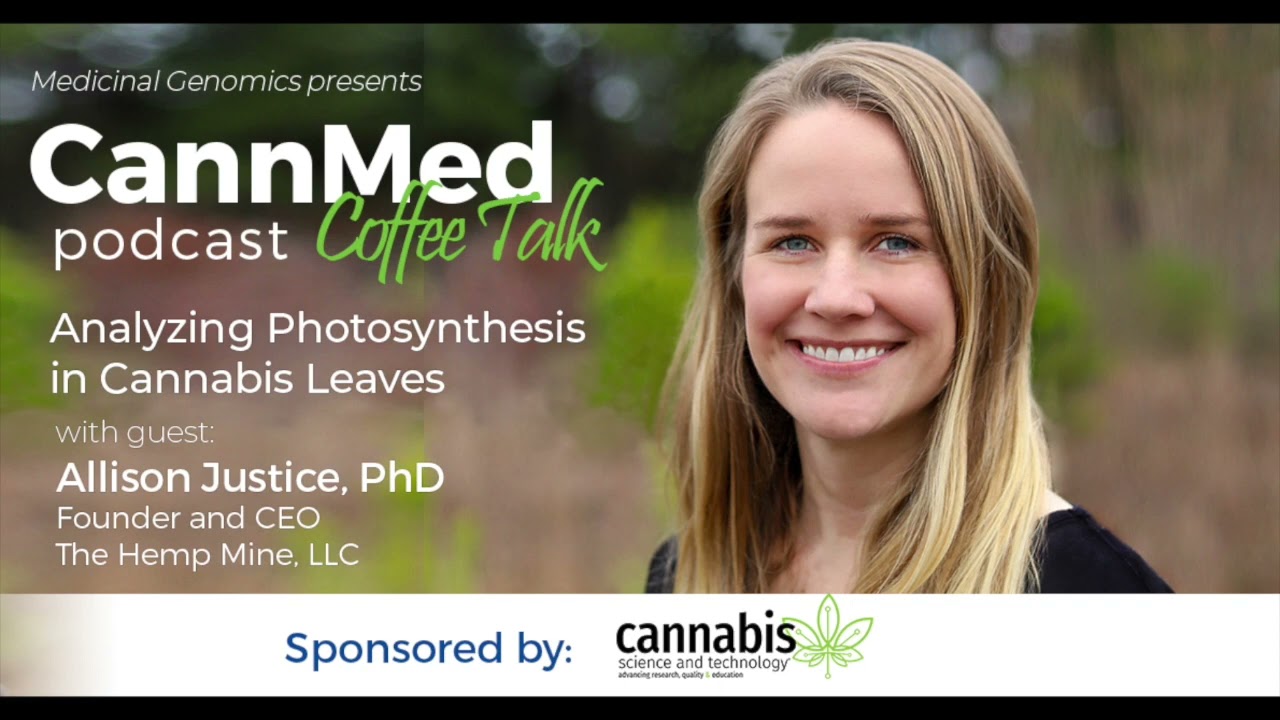 Analyzing Photosynthesis in Cannabis Leaves with Allison Justice, PhD ...