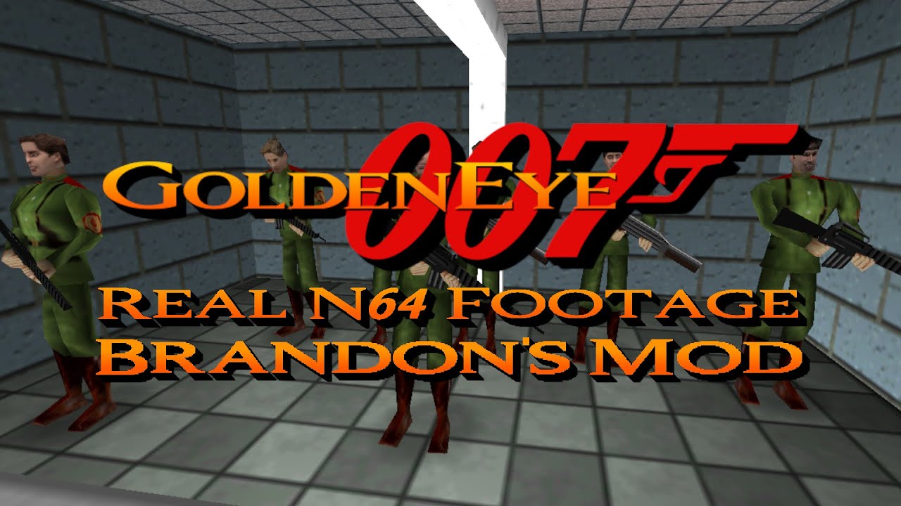 GoldenEye 007 N64: Brandon's Mod 6/15/24 Update [Real N64 Footage] [6 ...