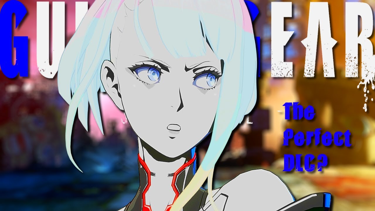 So This Is Lucy! How Well Does Cyber Punk Mesh With Strive? (Guilty ...