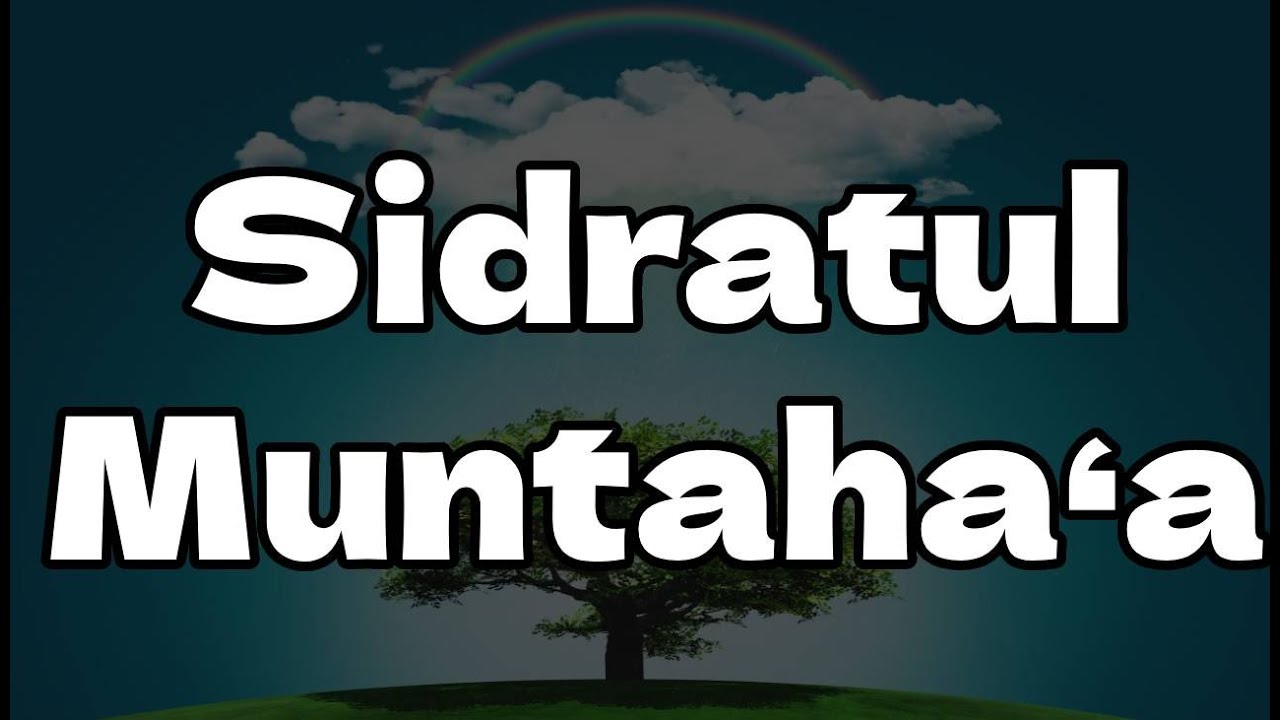 Sidratul Muntaha‘a der Lotusbaum in der 7 Stufe des Jannahs - Issam ...