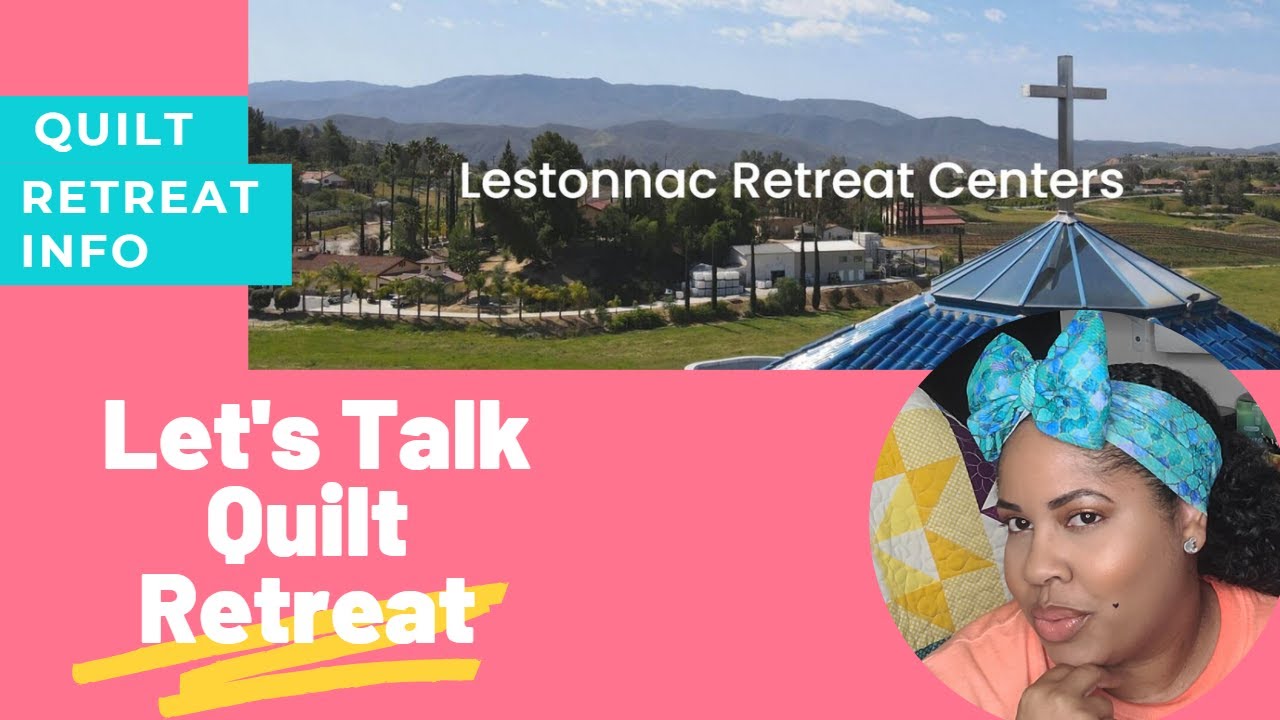 My First Quilt Retreat | What to do and what to expect! - YouTube