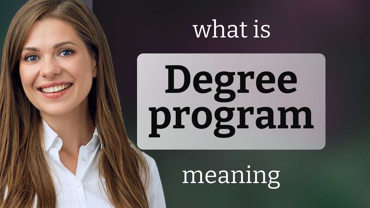 Degree Program What Is DEGREE PROGRAM Definition YouTube Degree Program What Is DEGREE PROGRAM Definition YouTube