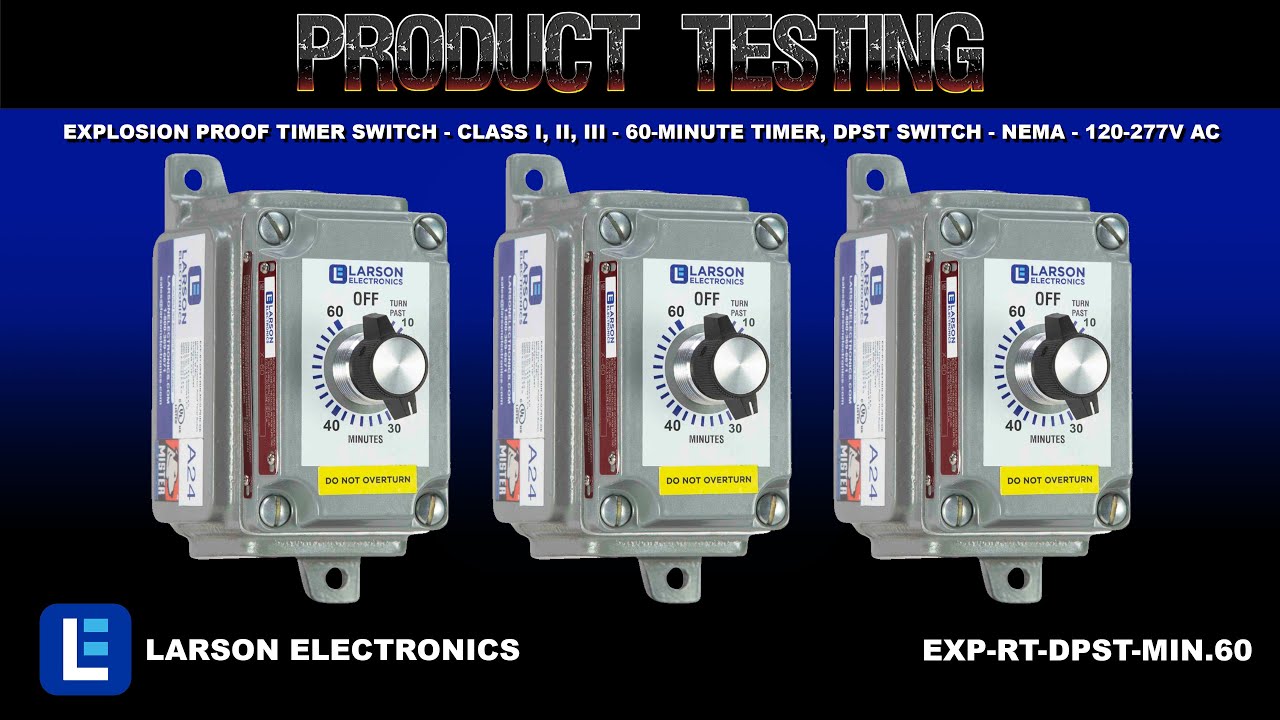 Explosion Proof Timer Switch - Class I, II, III - 60-Minute Timer, DPST ...