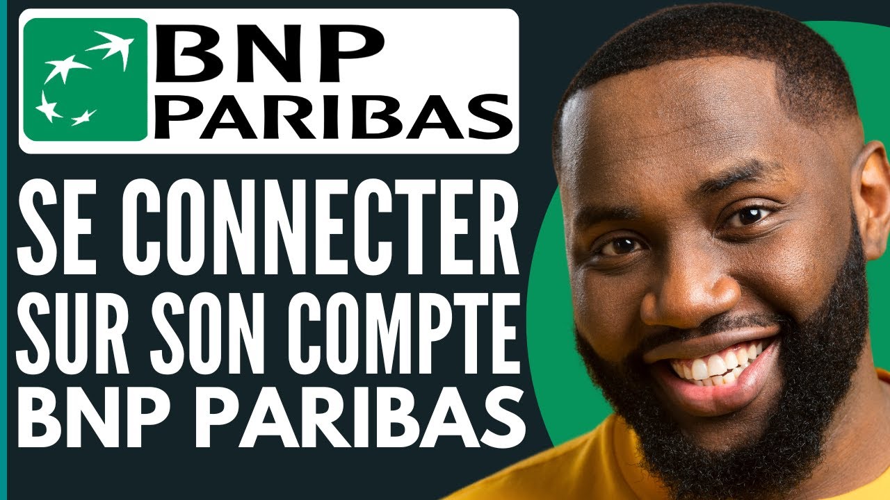 Comment Se Connecter Sur Bnp Paribas ( Nouveau 2025 ) - YouTube