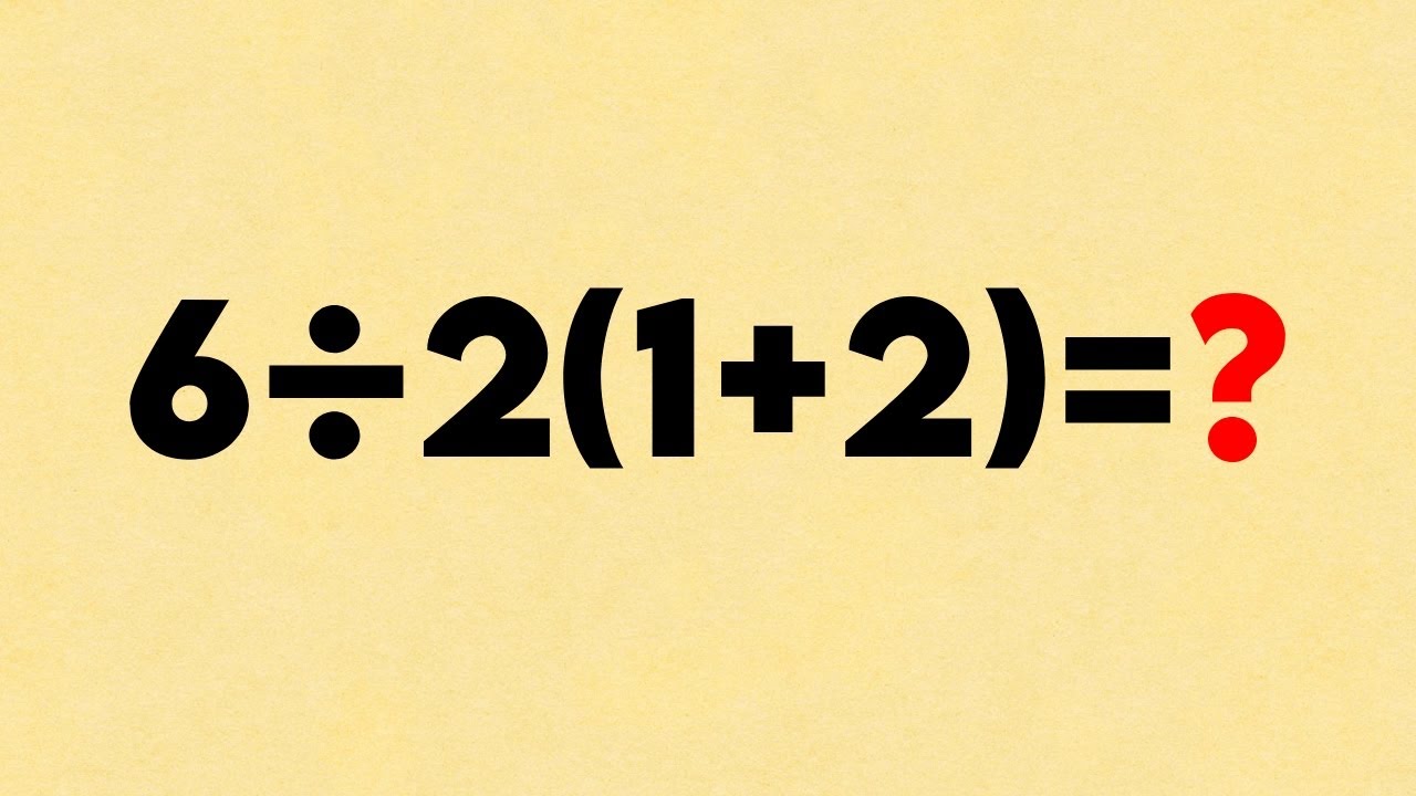 😱 ¿PUEDES con este PROBLEMA VIRAL? 📖 6÷2(1+2) FINALMENTE EXPLICADO ...